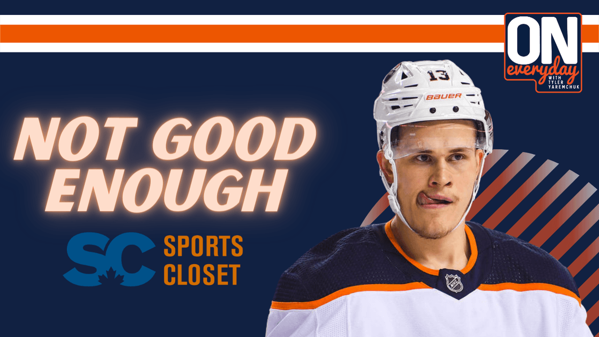 Oilersnation Everyday: Not Good Enough