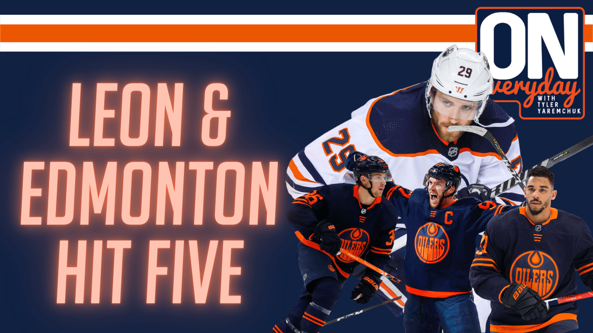 Oilersnation Everyday: Leon and the Oilers Hit Five