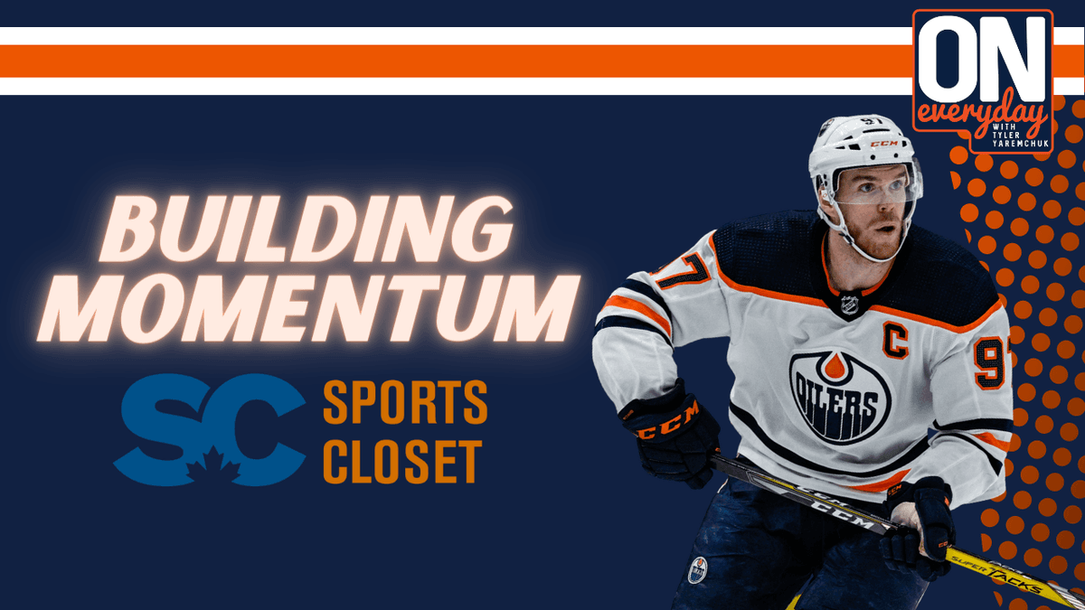 Oilersnation Everyday: Building Momentum