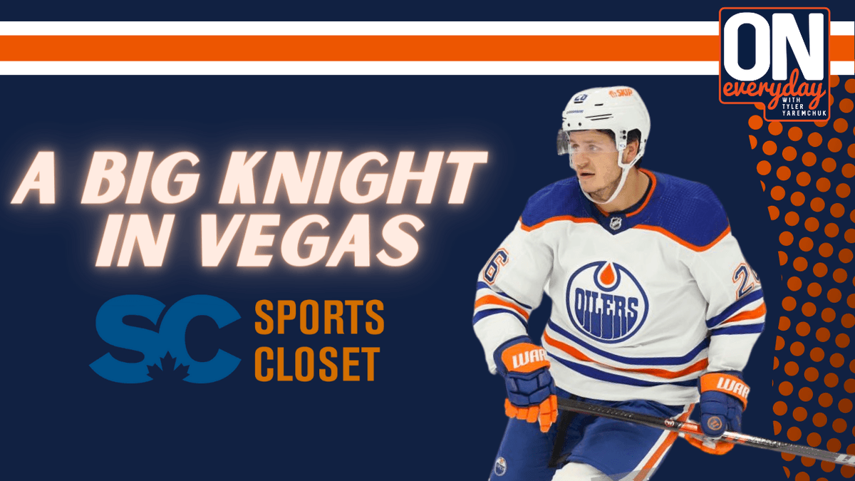 Oilersnation Everyday: A Big Knight In Vegas