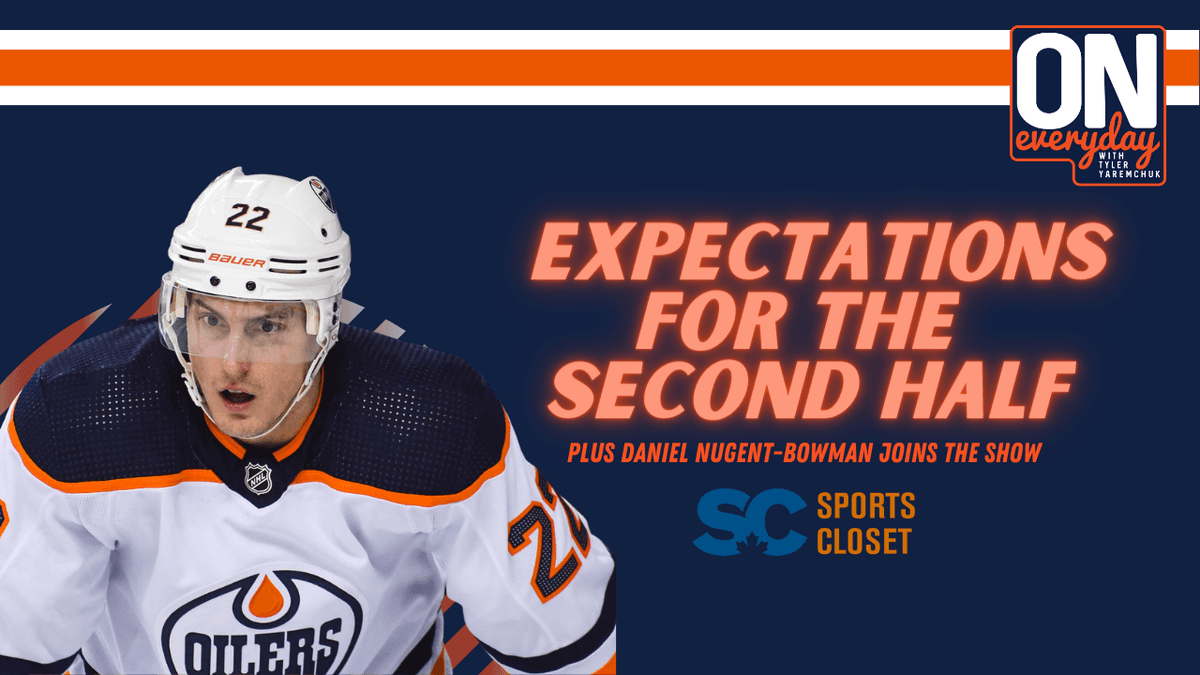 Oilersnation Everyday: Expectations for the second half