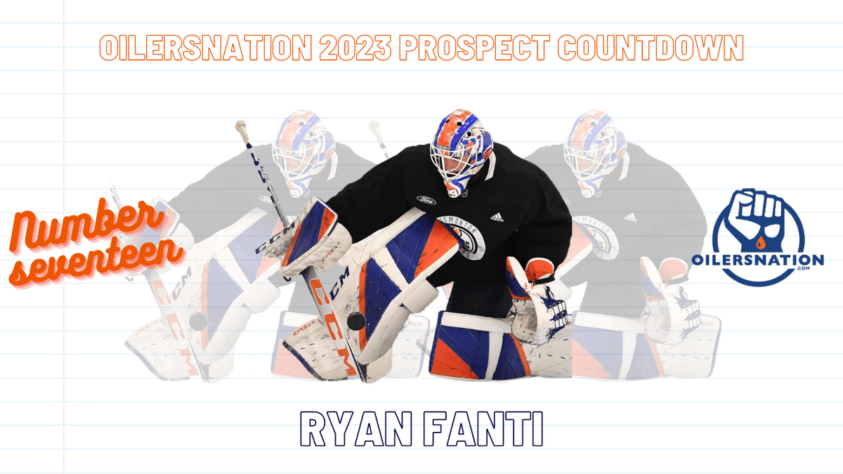 Edmonton Oilers Prospect Countdown #17 – Ryan Fanti