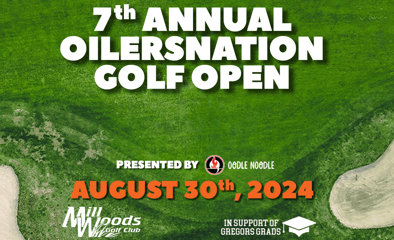 It’s time for the 7th annual Oilersnation Open and you’re all invited ...