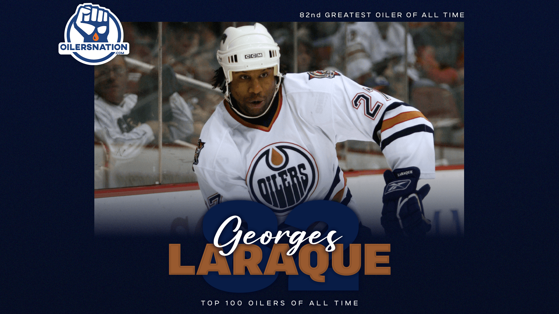 Top 100 Oilers: No. 82 — Georges Laraque